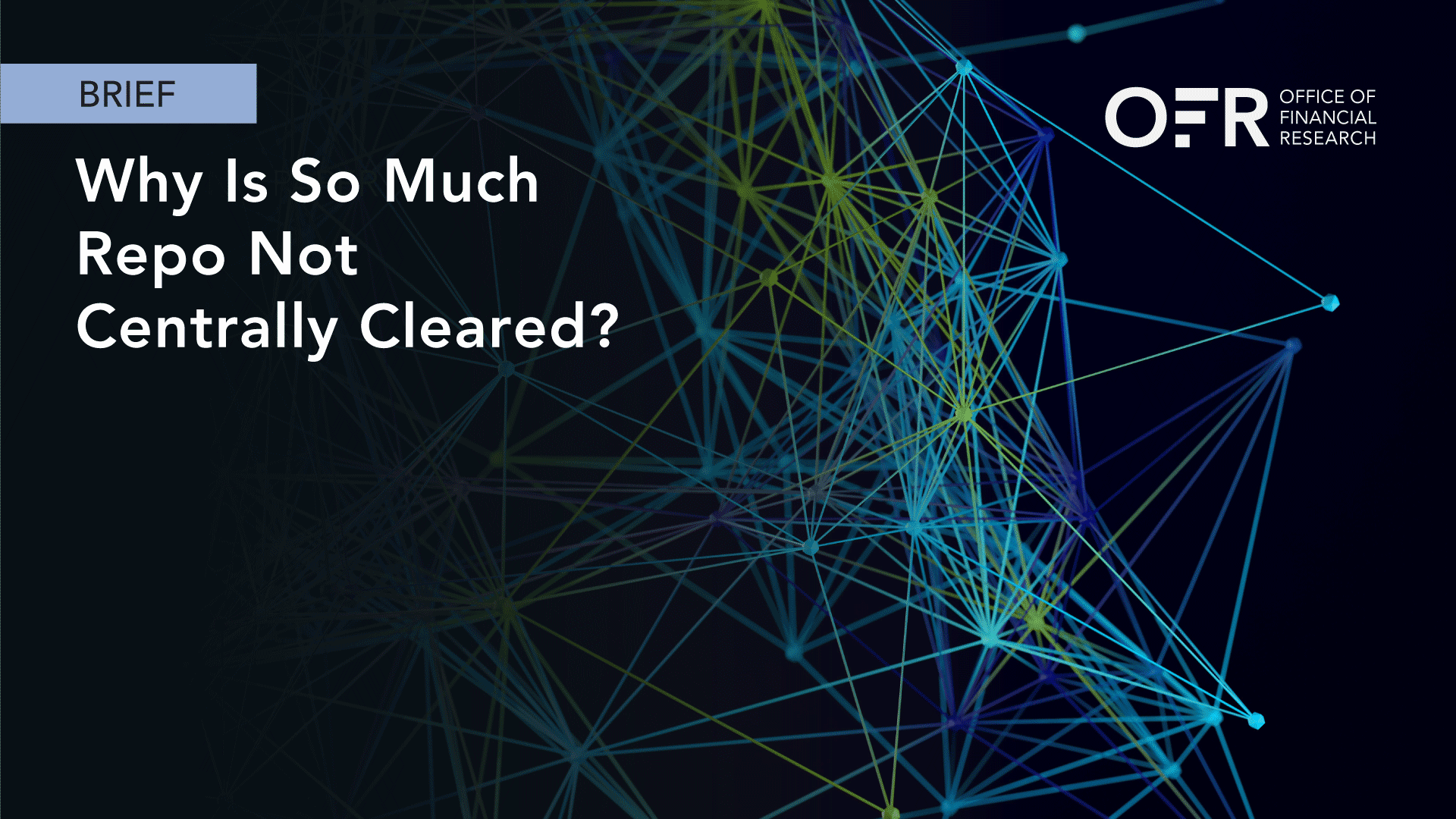 Why Is So Much Repo Not Centrally Cleared? | Office of Financial Research