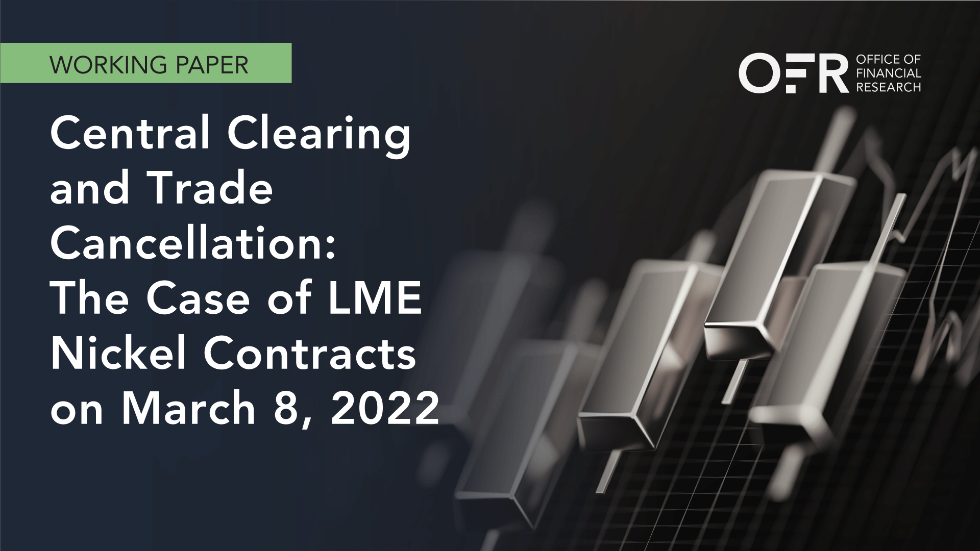 Central Clearing and Trade Cancellation: The Case of LME Nickel ...